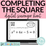 Completing the Square Digital Scavenger Hunt - Lindsay Bowden