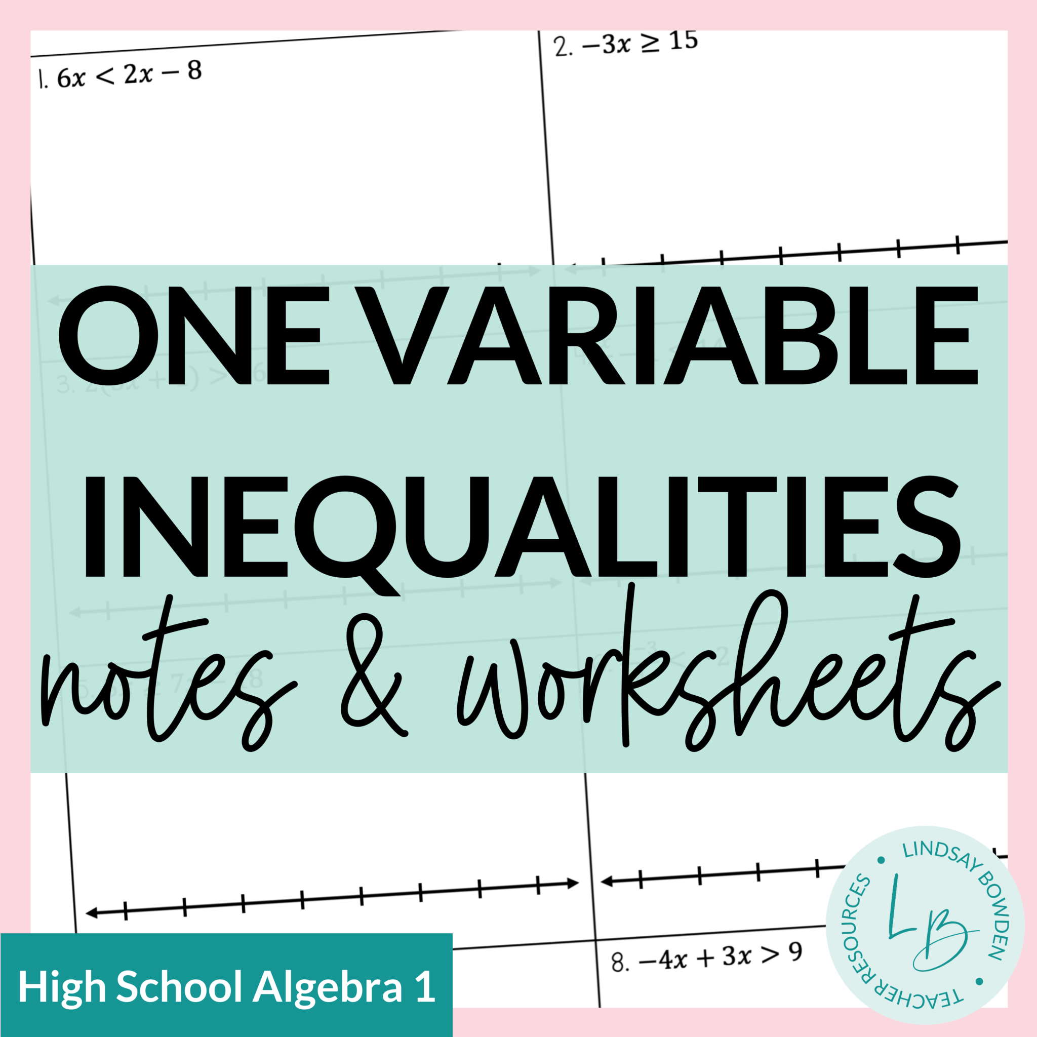 One Variable Inequalities Notes and Worksheets - Lindsay Bowden