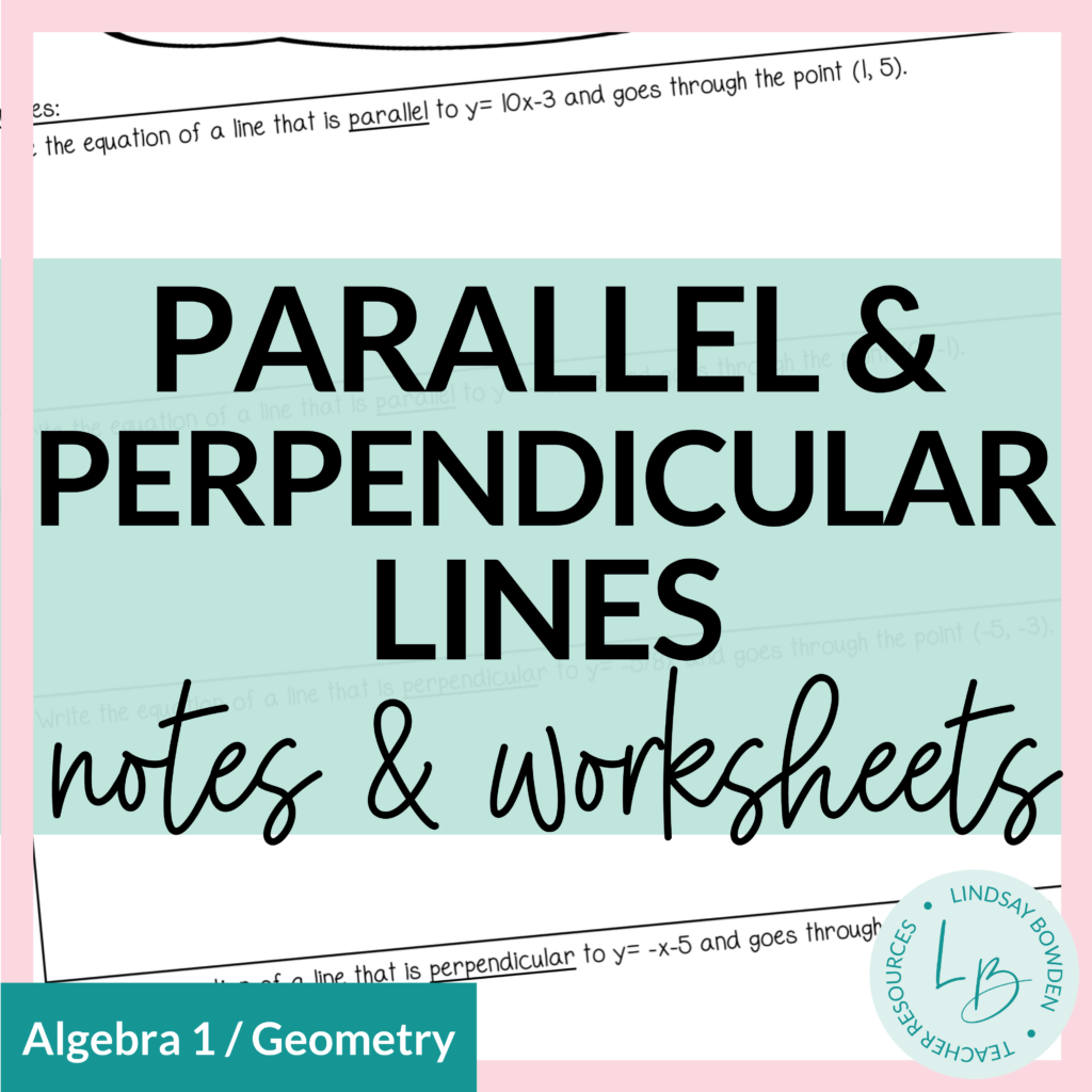Slope of Parallel and Perpendicular Lines Notes and Worksheets ...