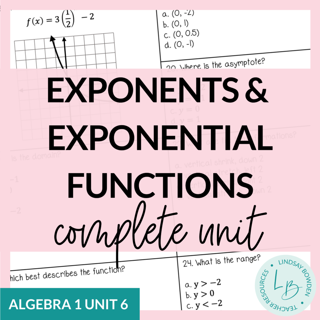 Exponents & Exponentials Unit (Algebra 1 Unit 6) - Lindsay Bowden
