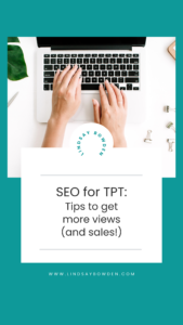 SEO for TPT: Tips to Get More Views (and Sales!) - Lindsay Bowden