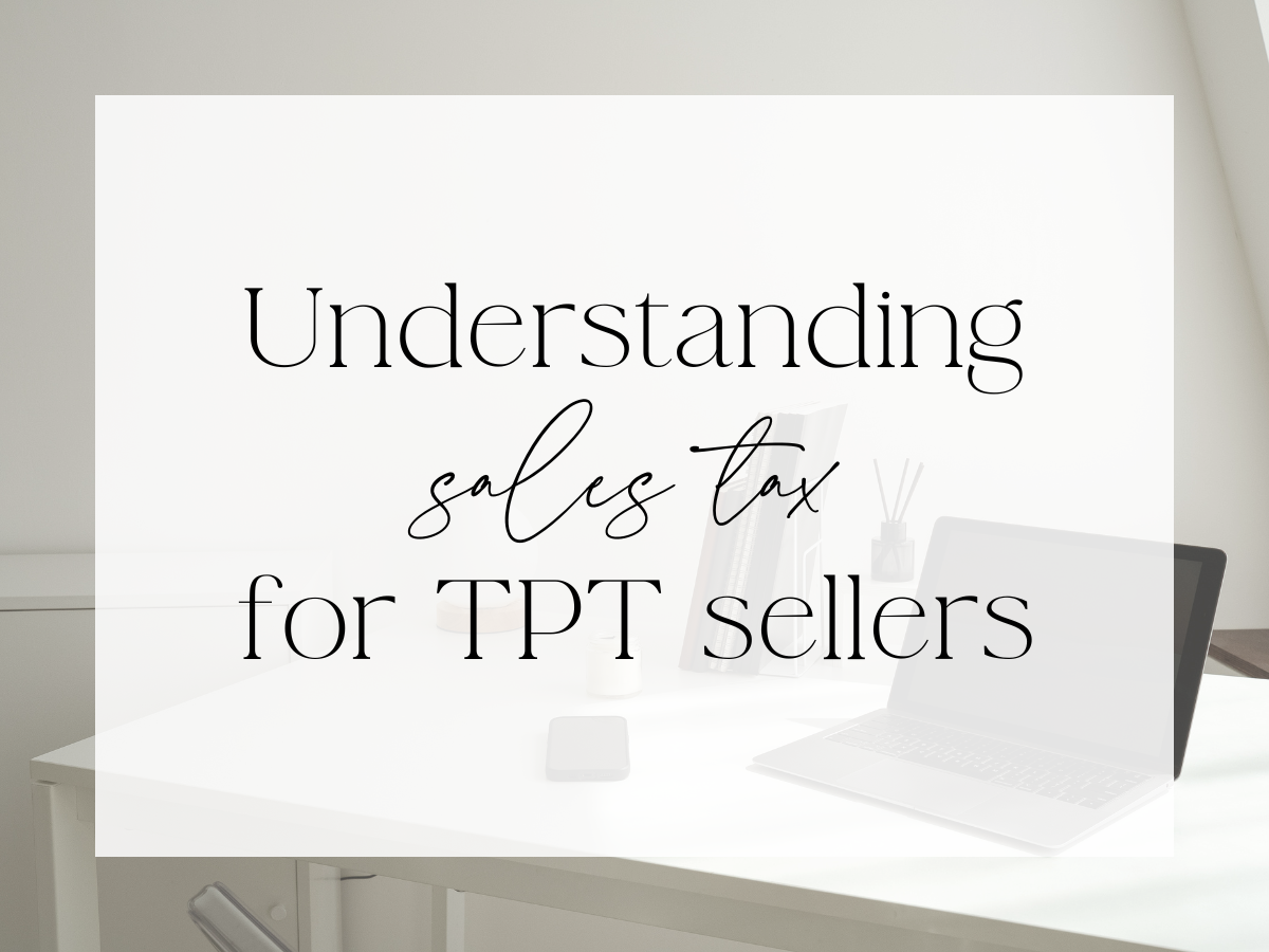 Understanding Sales Tax for TPT Sellers - Lindsay Bowden