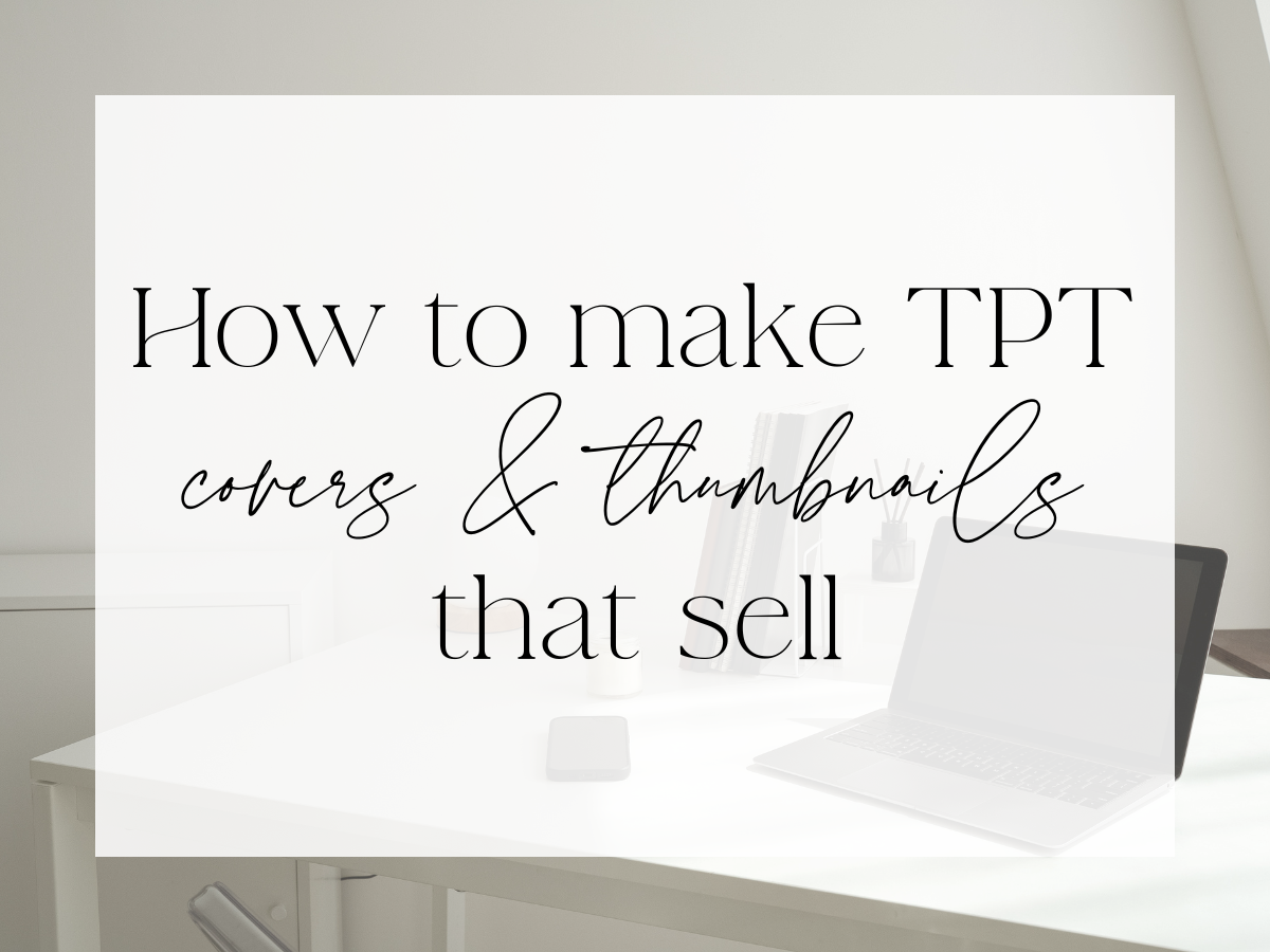 How to Design TPT Covers and Thumbnails That Pop - Lindsay Bowden