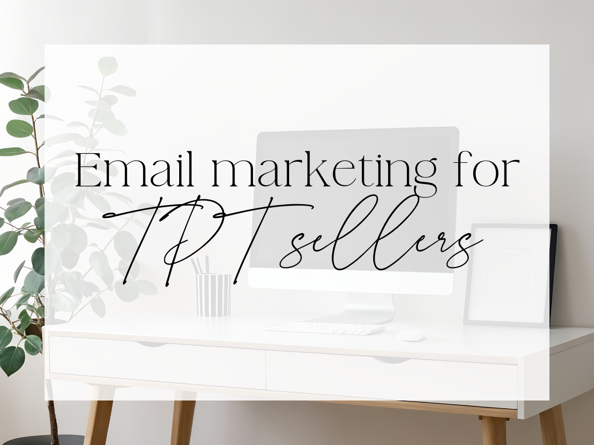 Email Marketing for TPT Sellers: How to Start an Email List - Lindsay ...