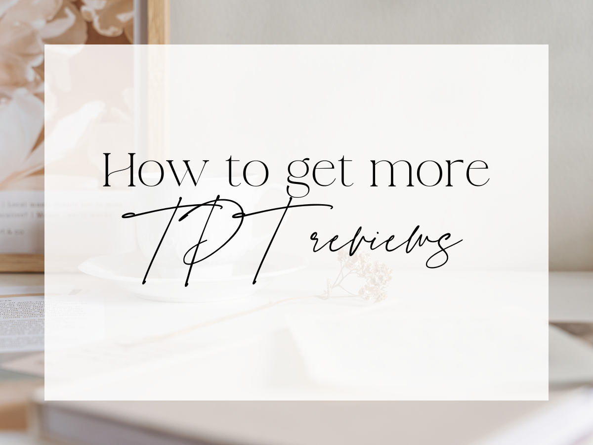 How to Get More TPT Reviews (and What to Do When You Get a Bad Review ...