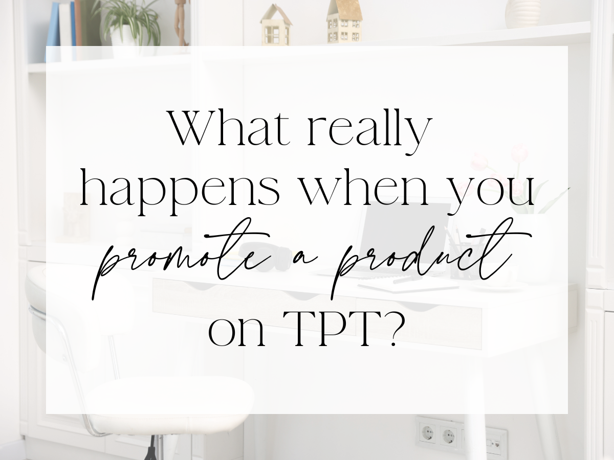 What Really Happens When You Promote a Product on TPT? - Lindsay Bowden