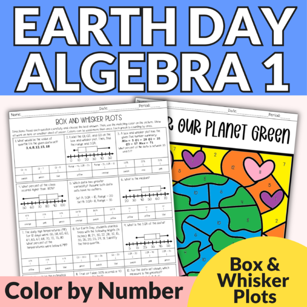 Algebra 1 Analyzing Box and Whisker Plots- Earth Day Color by Number ...